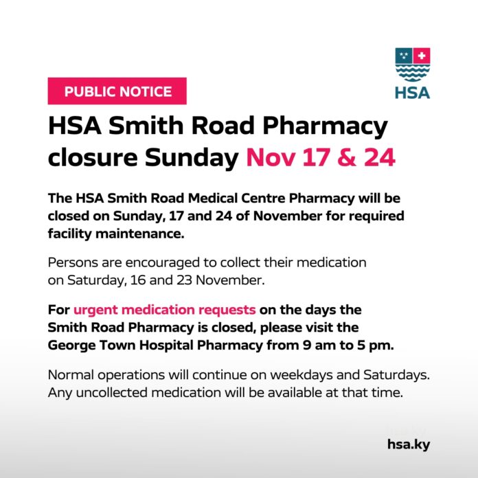HSA Smith Road Pharmacy closure Sunday Nov 17th 24th - Cayman Compass
